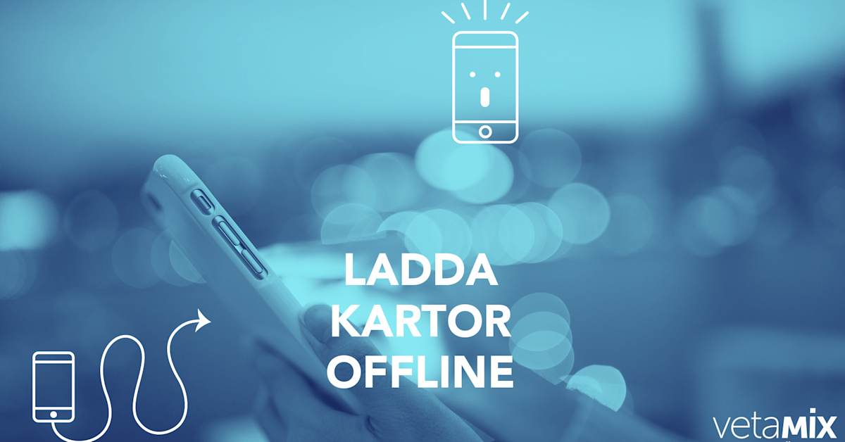 Digiträning: Ladda kartor till din telefon offline | Kunskap | Svenska Yle