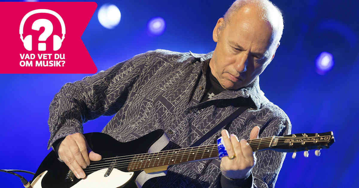 Musiktest: Med vilken grupp slog Mark Knopfler igenom och vem sjöng om ...