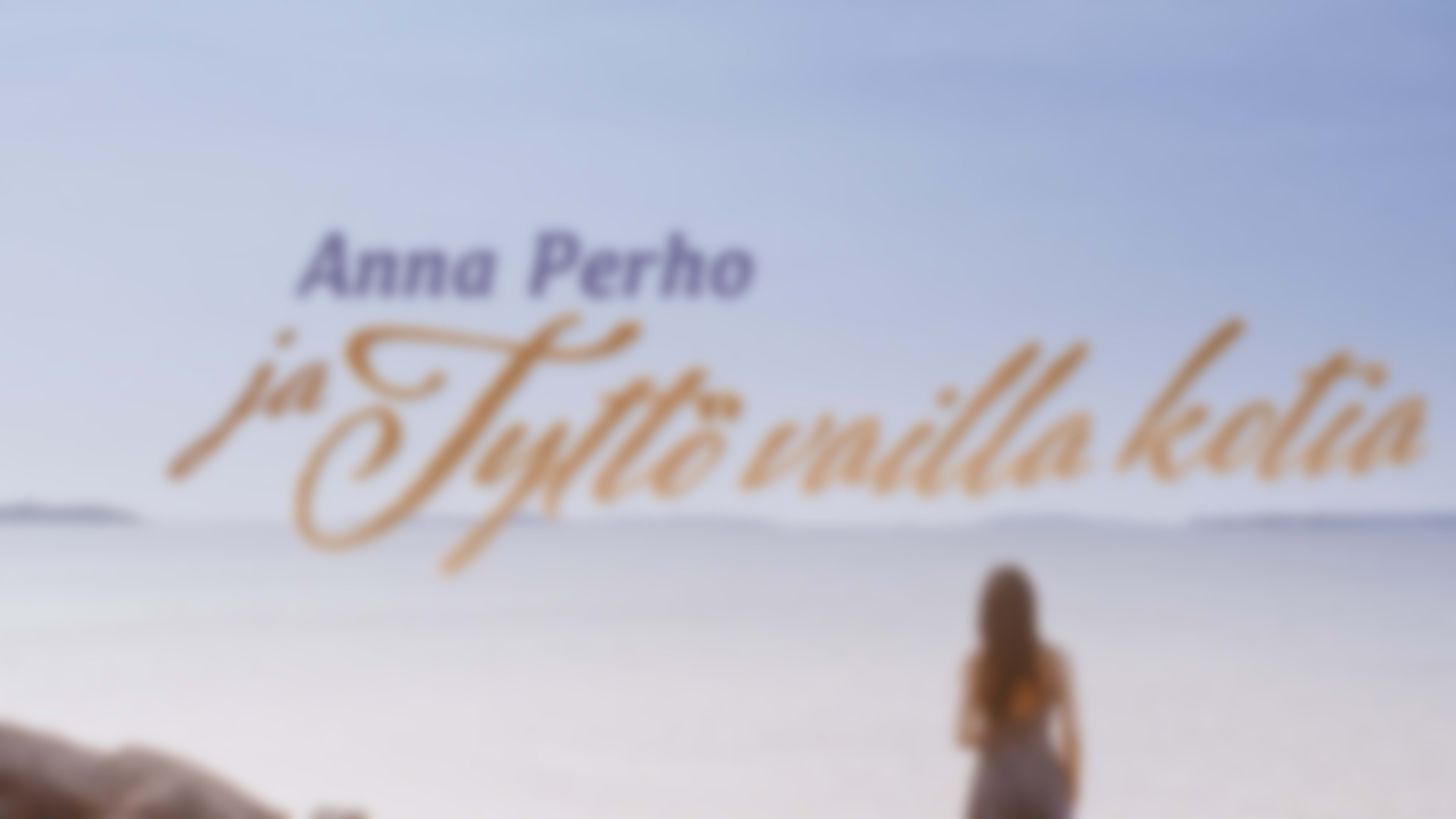 Anna Perho ja Tyttö vailla kotia | Yle Areena