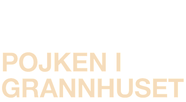 Pojken i grannhuset | Säsong 1 | Yle Arenan