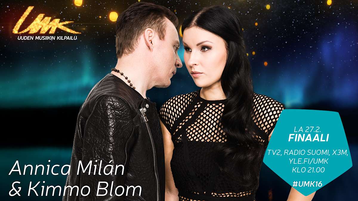 Annica Milán & Kimmo Blom – UMK 2016 – yle.fi
