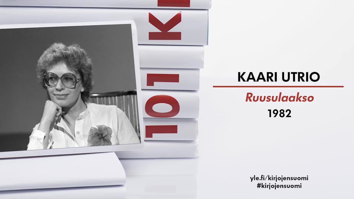 Kaari Utrio: Ruusulaakso – Aisti yltäkylläisyydestä humaltunut 1980 ...