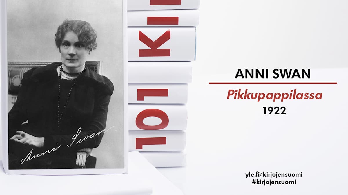 Anni Swan: Pikkupappilassa – Tytöt ja nuoret naiset ovat itsenäisiä ...