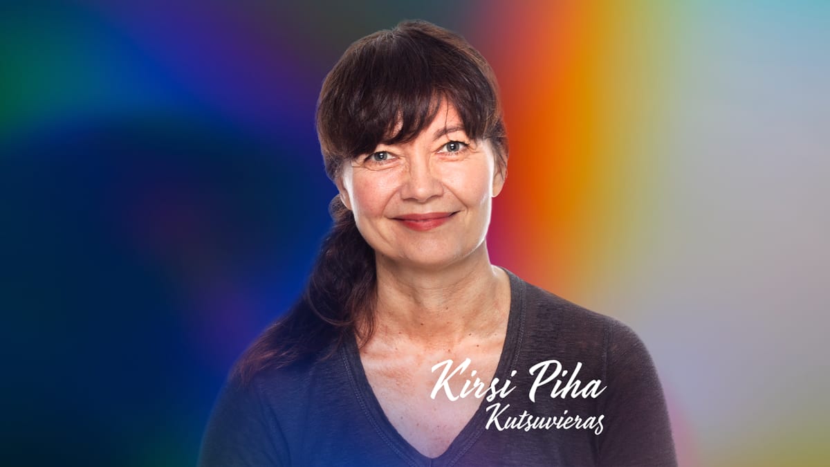 Yrittäjä Kirsi Piha: Toivottavasti jokaisella on lähellään edes yksi ...