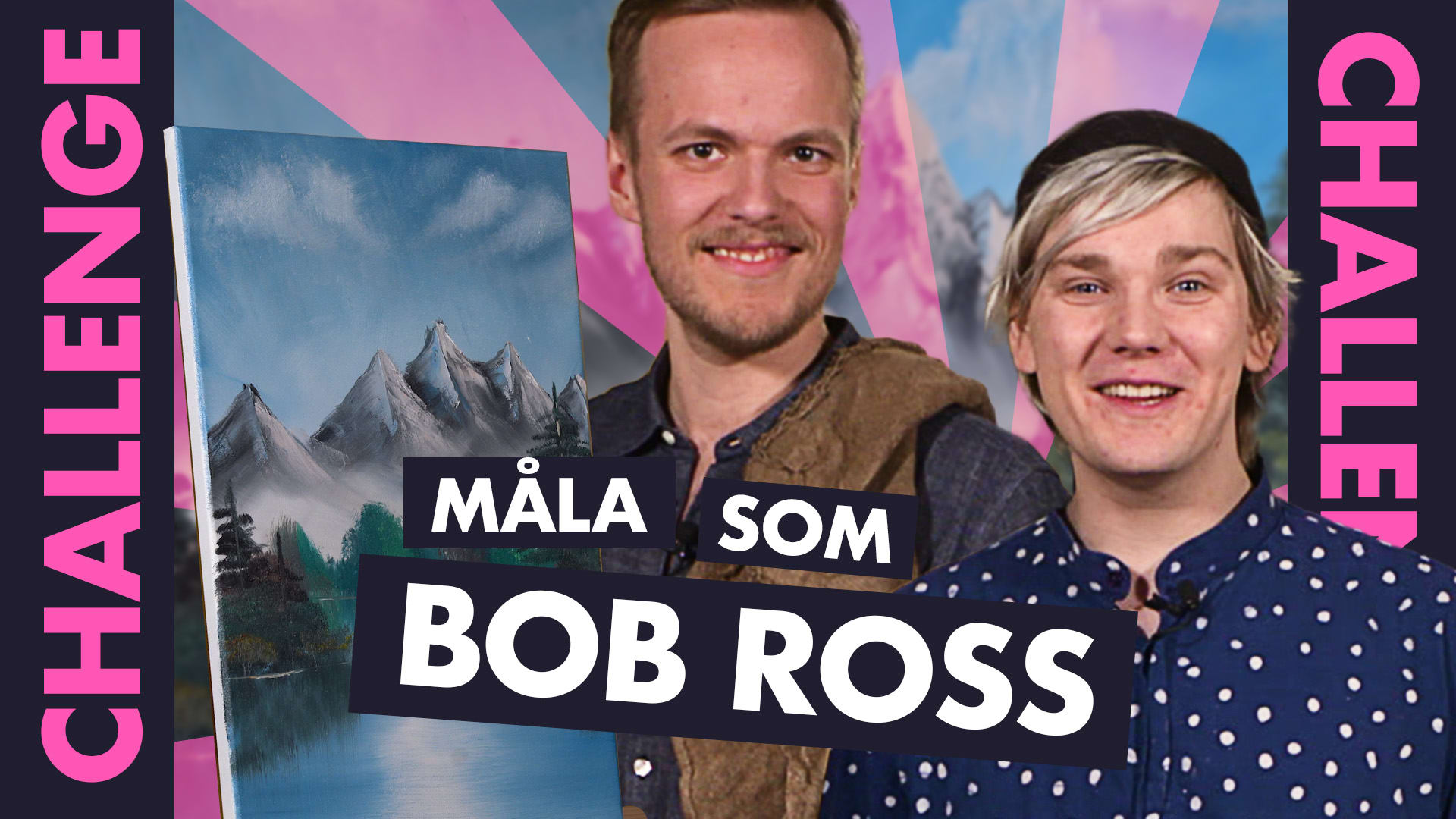 Jakso 20: CHALLENGE: Måla som Bob Ross | Mikael & Krippe | Yle Areena