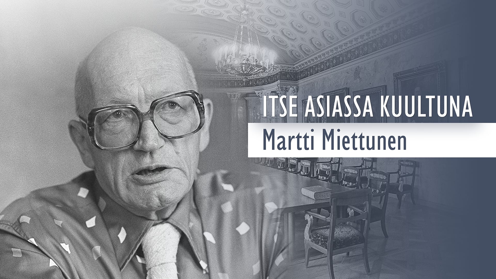 Valtioneuvos Martti Miettunen | Yle Areena