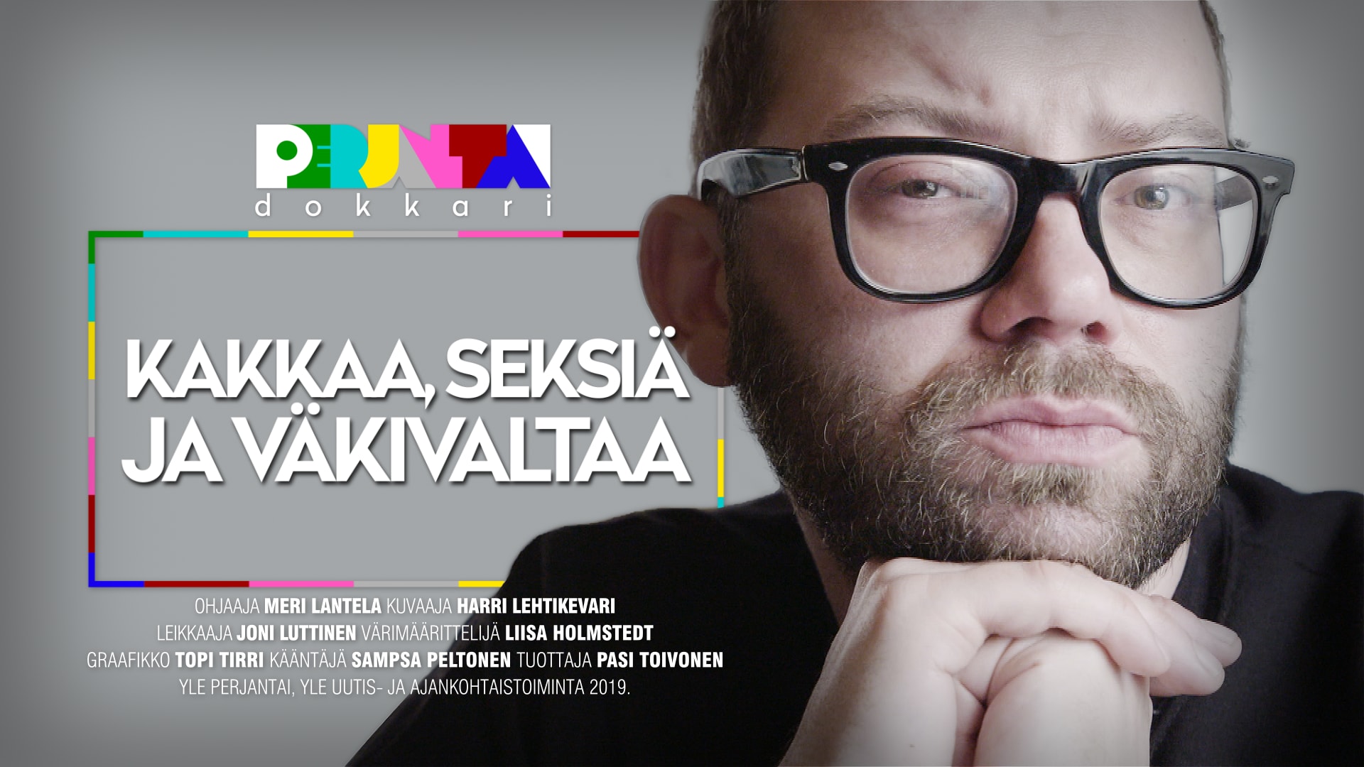 Kakkaa, seksiä ja väkivaltaa | Perjantai-dokkari | Yle Areena