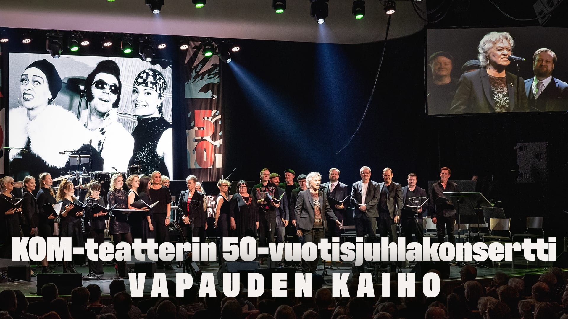 KOM-teatterin 50-vuotisjuhlakonsertti Vapauden kaiho | Yle Areena