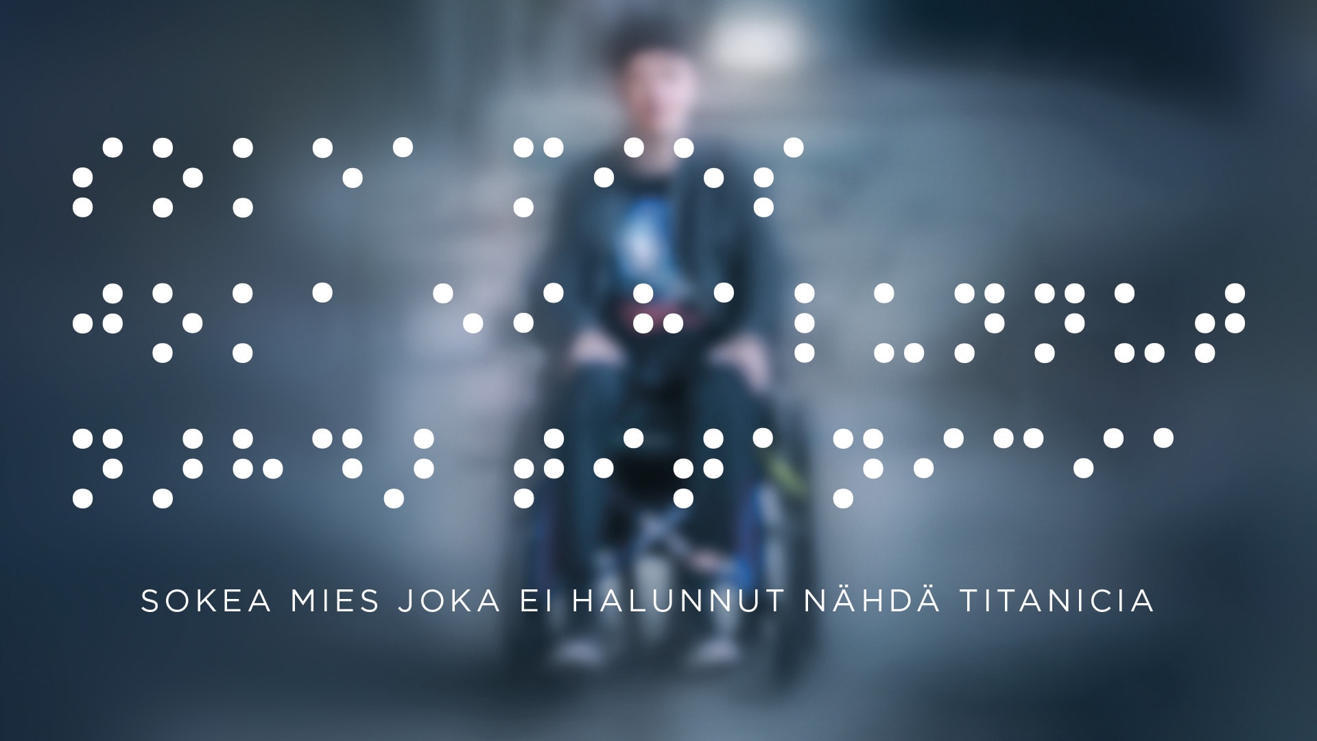 Sokea mies joka ei halunnut nähdä Titanicia | Yle Areena