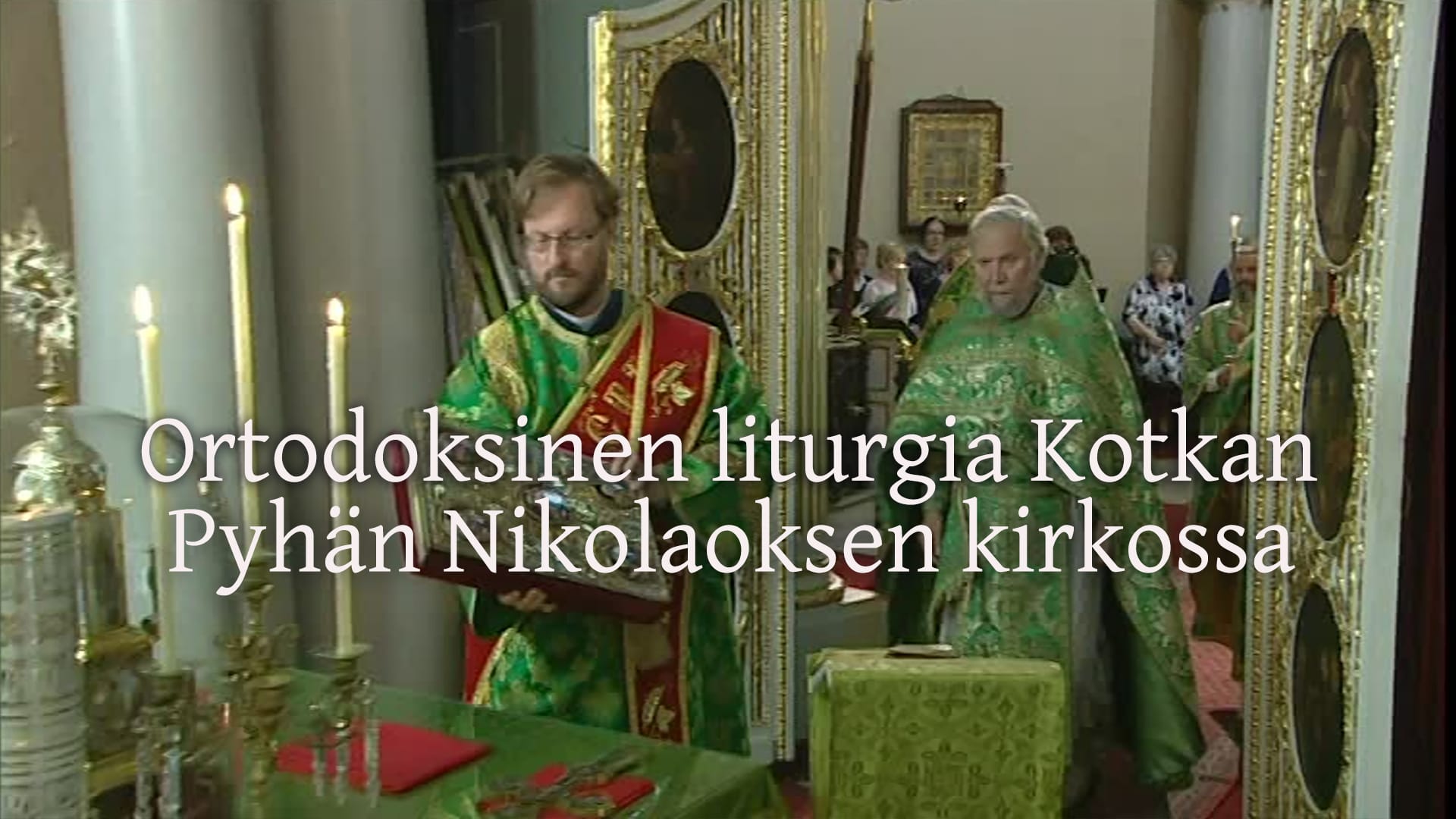 Ortodoksinen liturgia Kotkan Pyhän Nikolaoksen kirkossa | Yle Areena