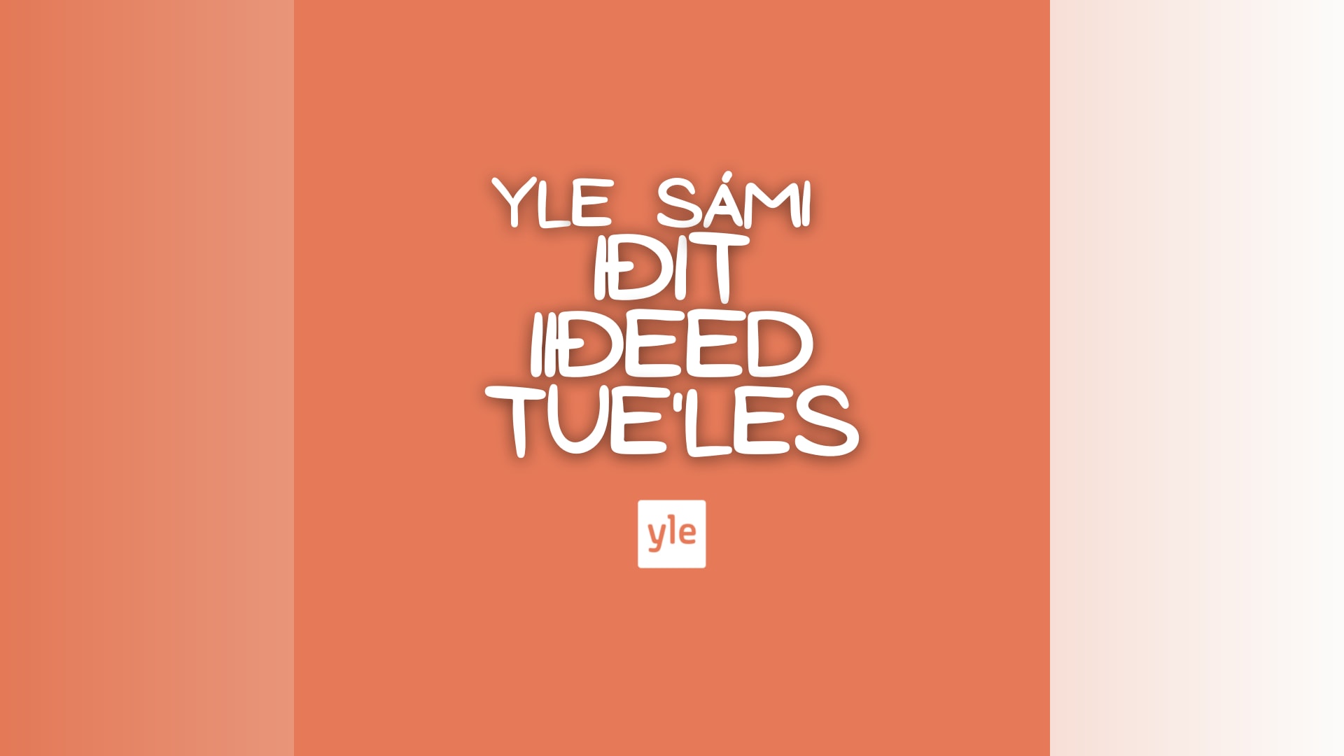 Yle Sámi iđit - iiđeed - tue'les | Yle Areena