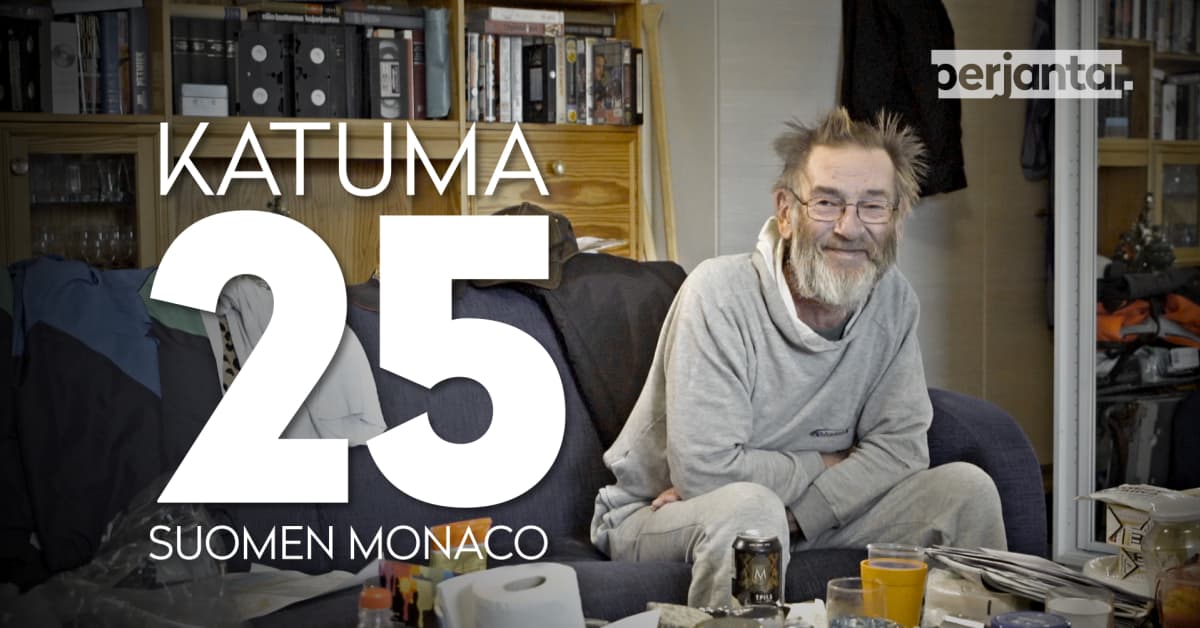 "Katuma on kuin Monaco, kukaan ei käy töissä ja kukaan ei maksa veroja ...