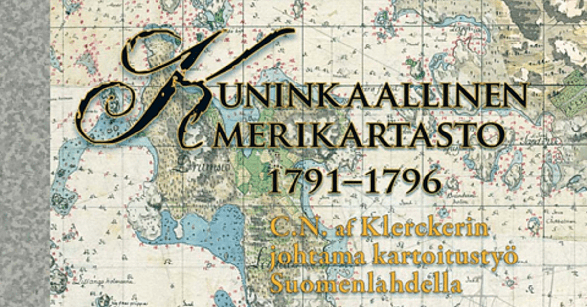 1700-luvun merikartat kertovat yllättävän tarkkaan Suomen rannikosta | Yle